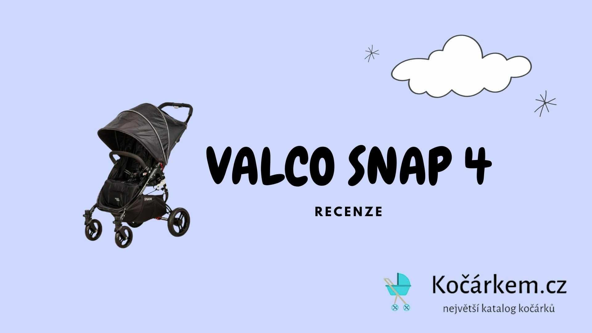 Valco snap 4 - recenze a osobní zkušenosti | Kočárkem.cz